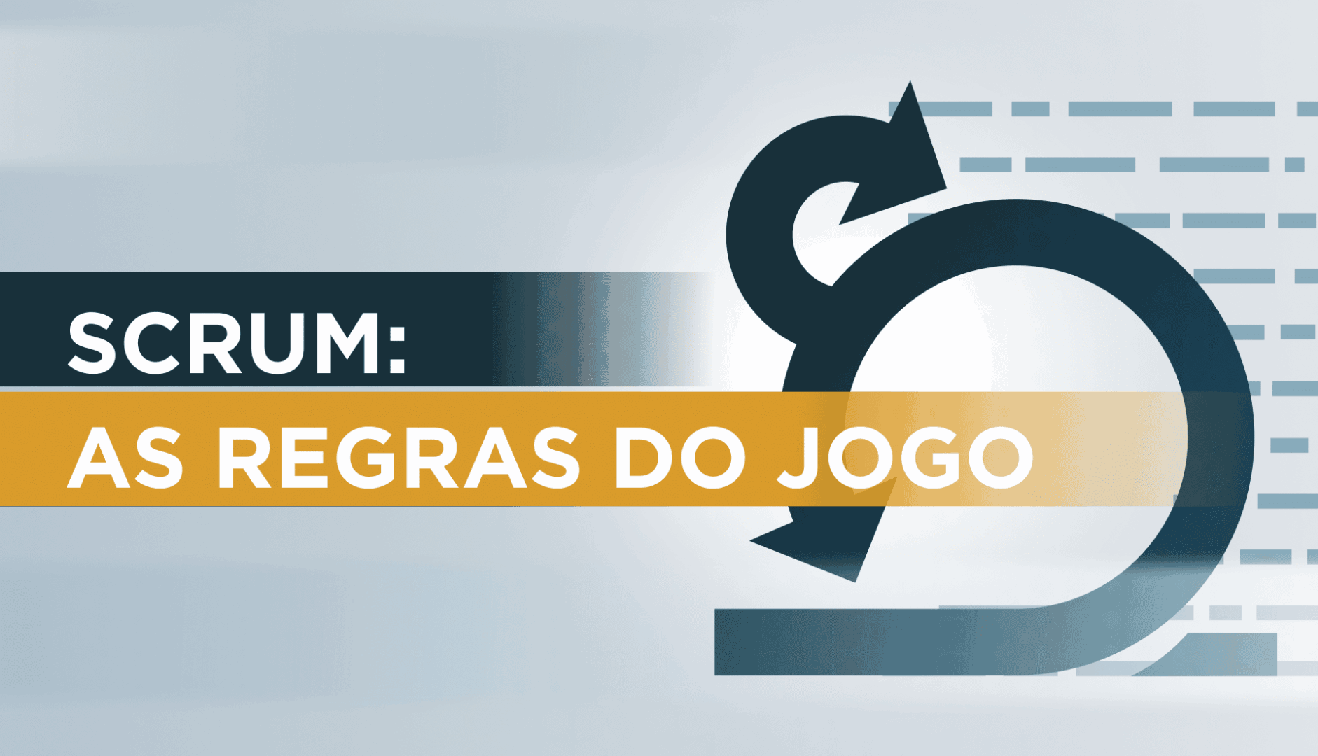 Curso Scrum - Regras do Jogo: Artefatos, Sprints e mais
